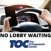 No Lobby Waiting - The Orthopaedic Center (TOC)